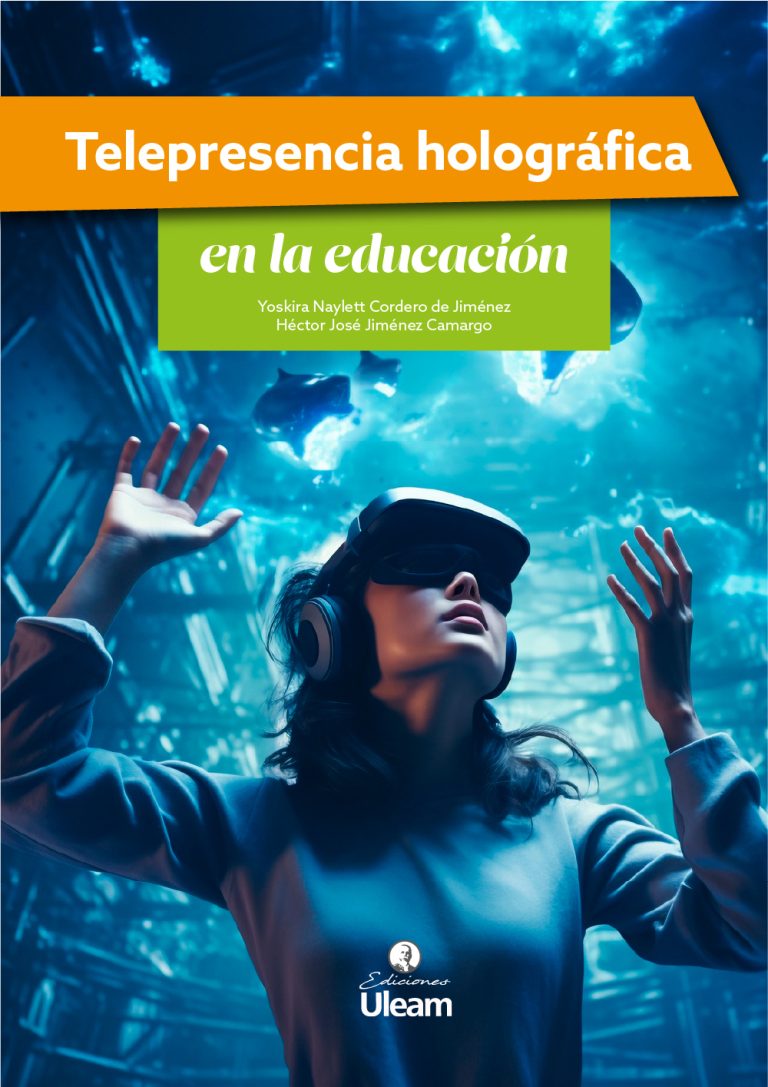 Telepresencia holográfica en la educación – Ediciones Uleam